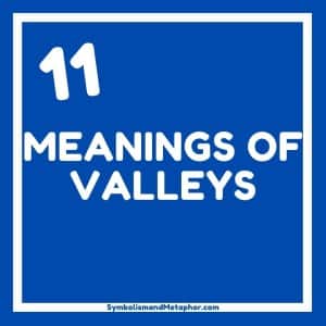 The Symbolism of Valleys (11 Surprising Meanings)