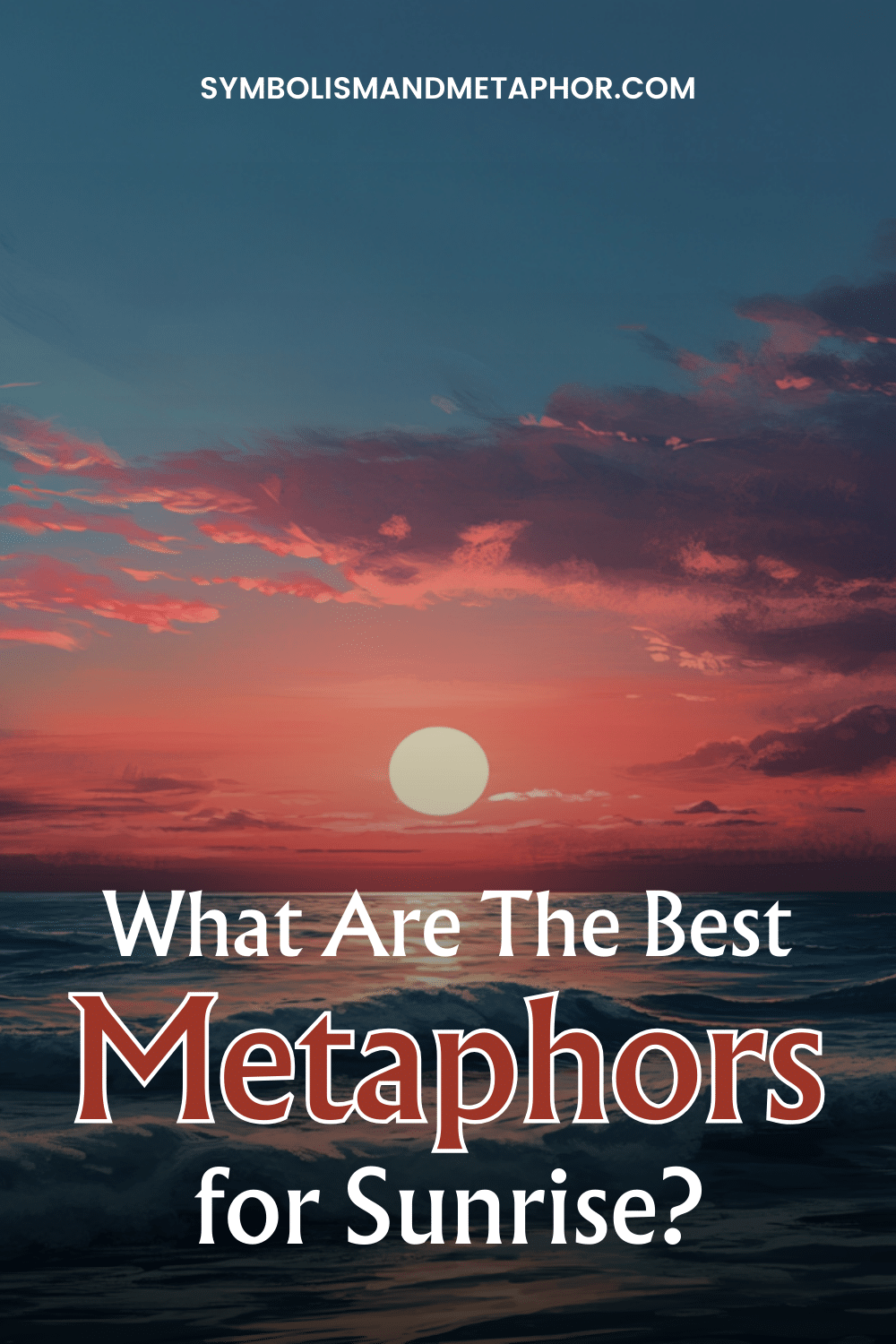 12 Sun, Sunrise & Sunset Metaphors for Writers (2025)