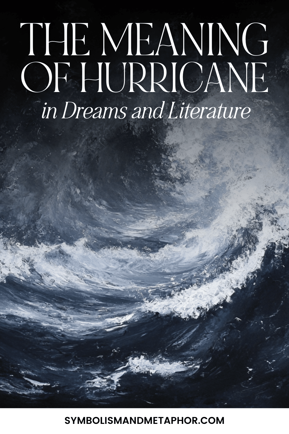 Hurricane Symbolism (7 Meanings in Dreams and Literature)