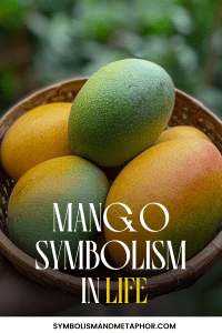 Mango Symbolism and Spiritual Meanings (Happiness and Wealth)