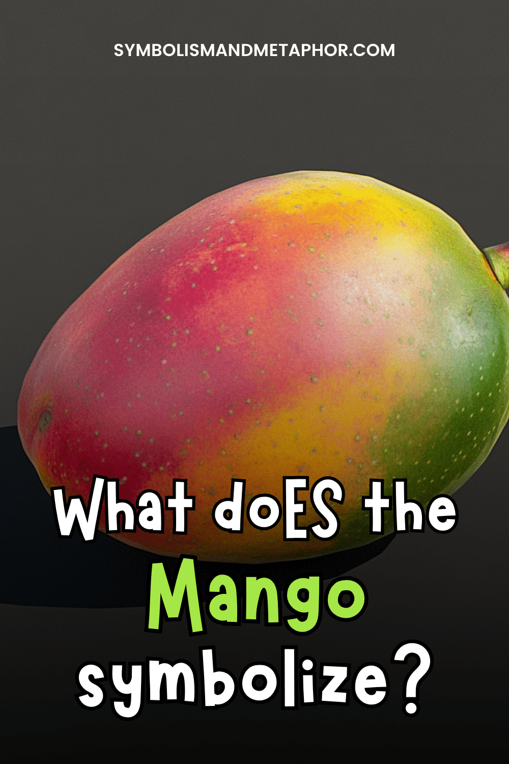 Mango Symbolism and Spiritual Meanings (Happiness and Wealth)
